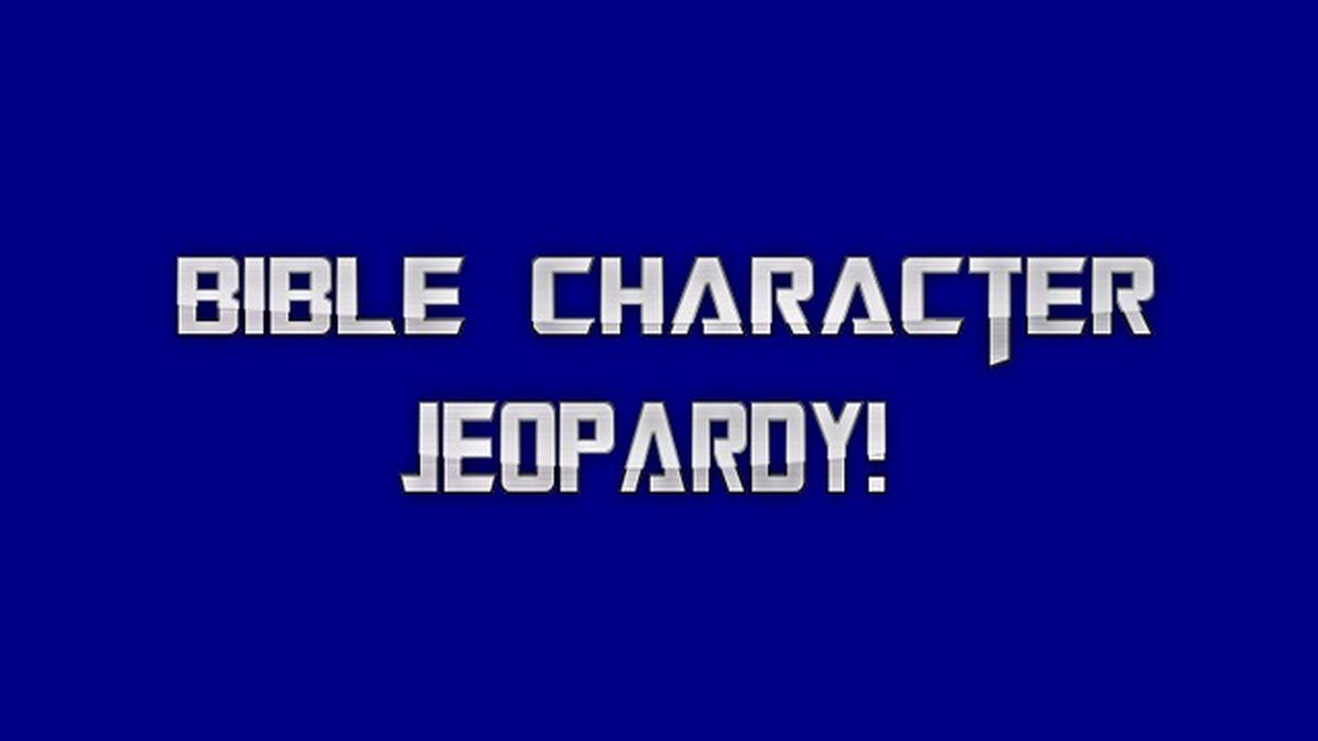 Bible Character Jeopardy | Bible-Based | Download Youth Ministry