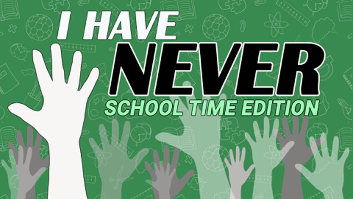 I Have Never - School Days Edition | Back to School | Download Youth ...
