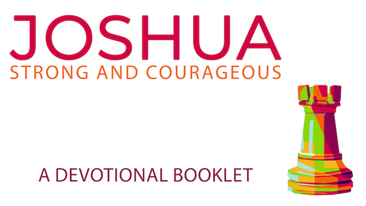 Joshua: Strong and Courageous Devotional Booklet | Mission Trip ...