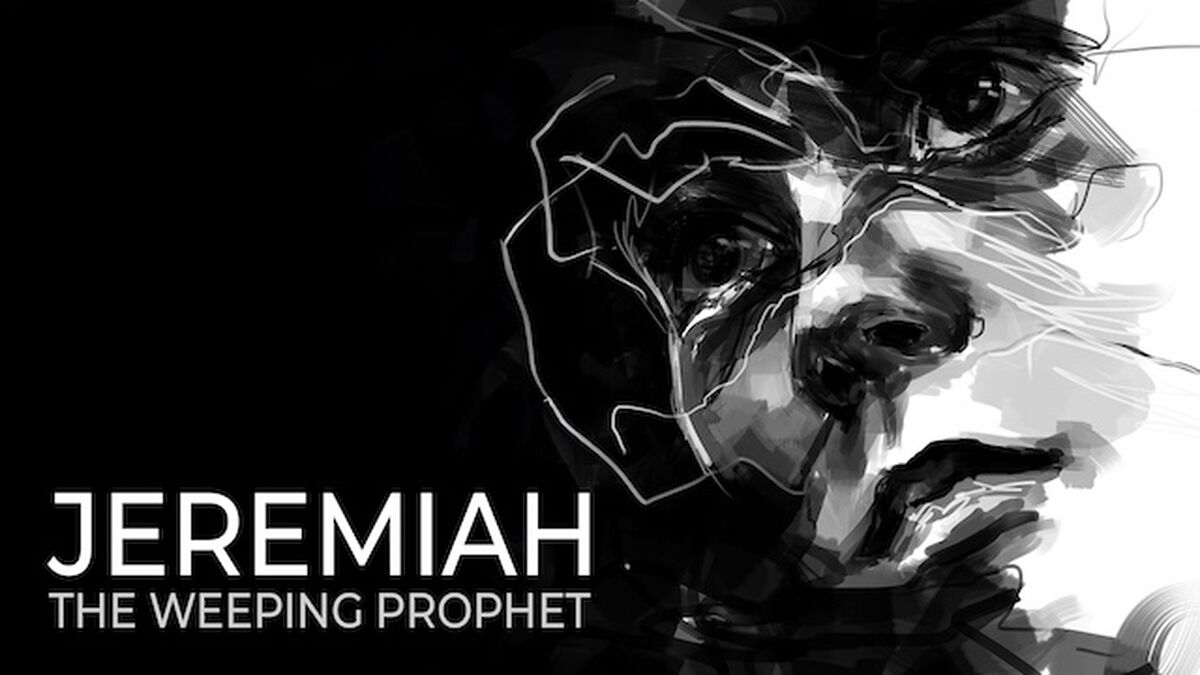 Jeremiah: The Weeping Prophet | Books of the Bible | Download Youth ...