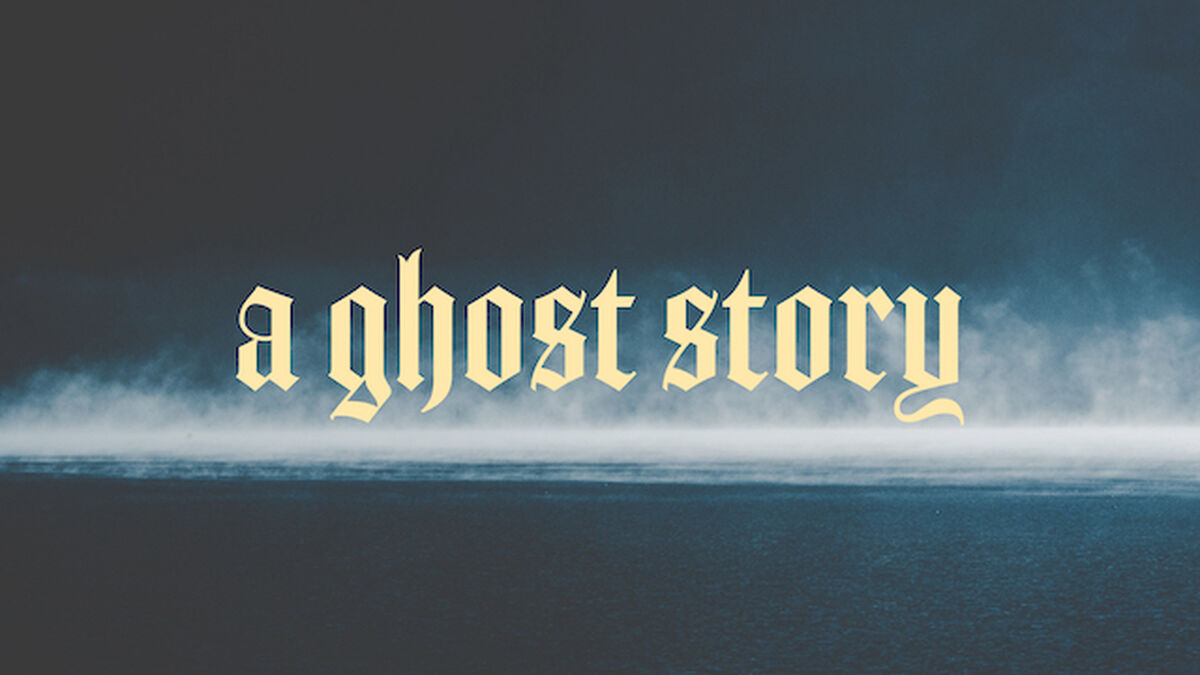 A Ghost Story | Spiritual Growth | Download Youth Ministry