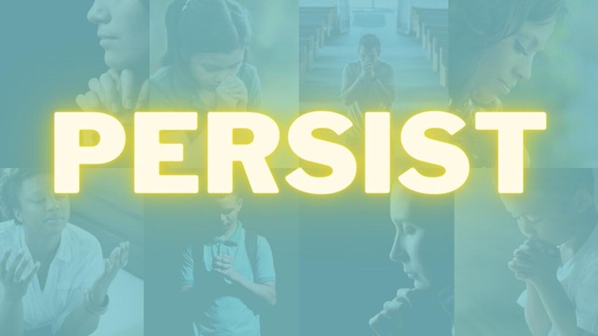 Persist | Prayer | Download Youth Ministry