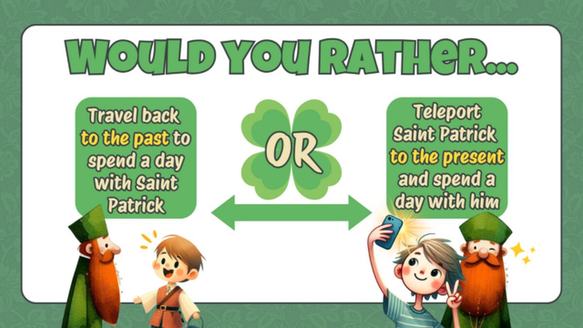 Would You Rather: Saint Patrick's Day Edition | St Patrick's Day ...