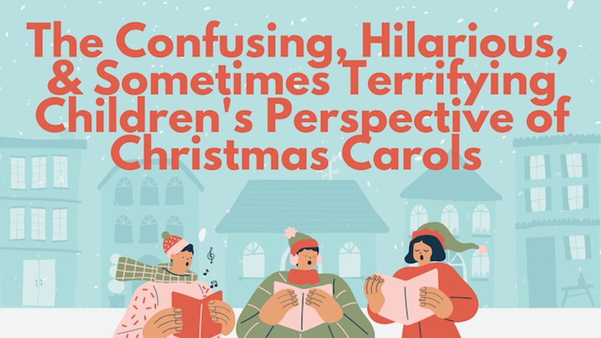 The Confusing, Hilarious, & Sometimes Terrifying Children's Perspective ...