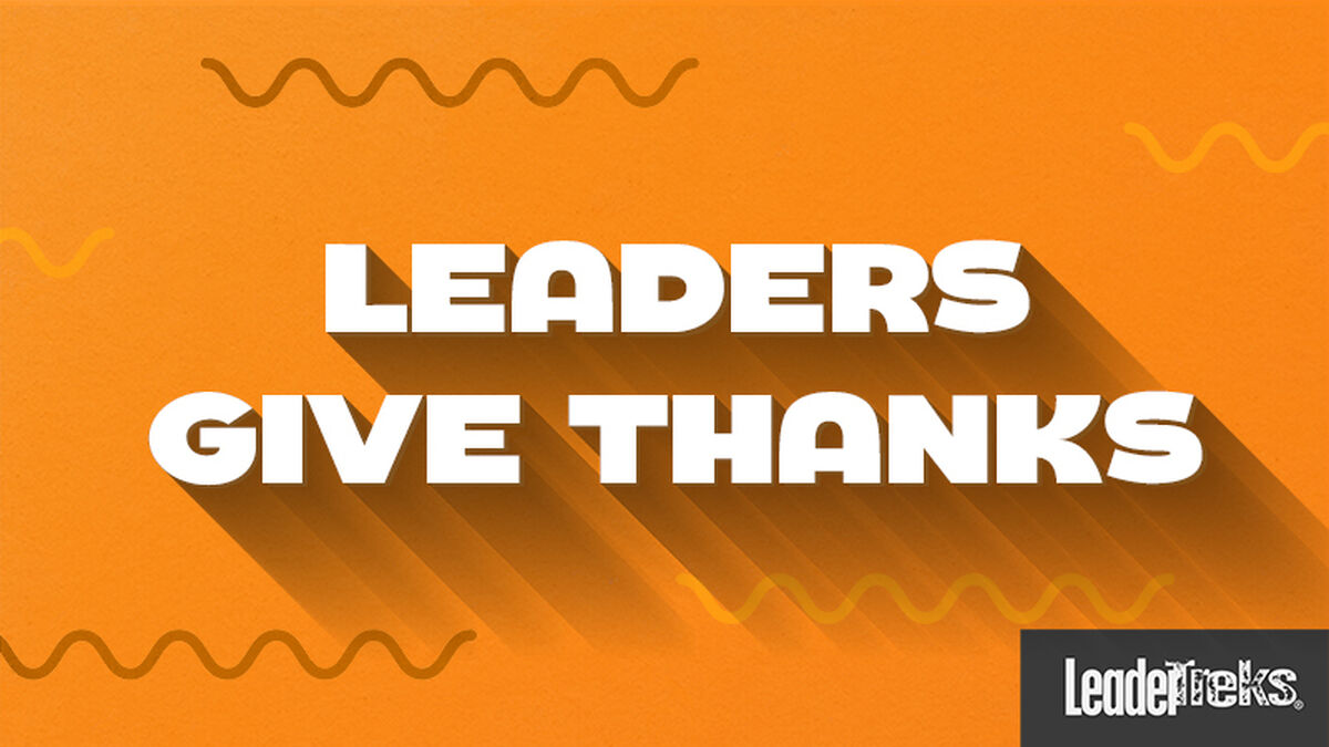 Leaders Give Thanks | LeaderTreks Lessons | Download Youth Ministry