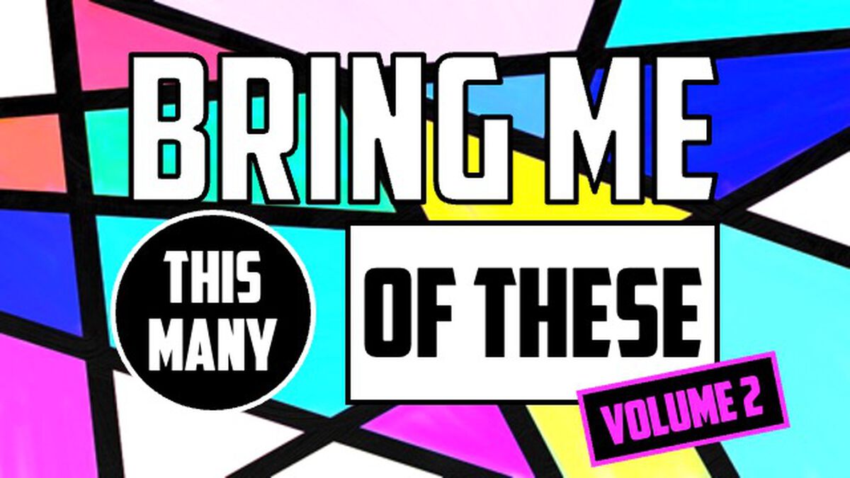 Bring Me (This Many) of (These Items) - Volume 2 | Games | Download ...