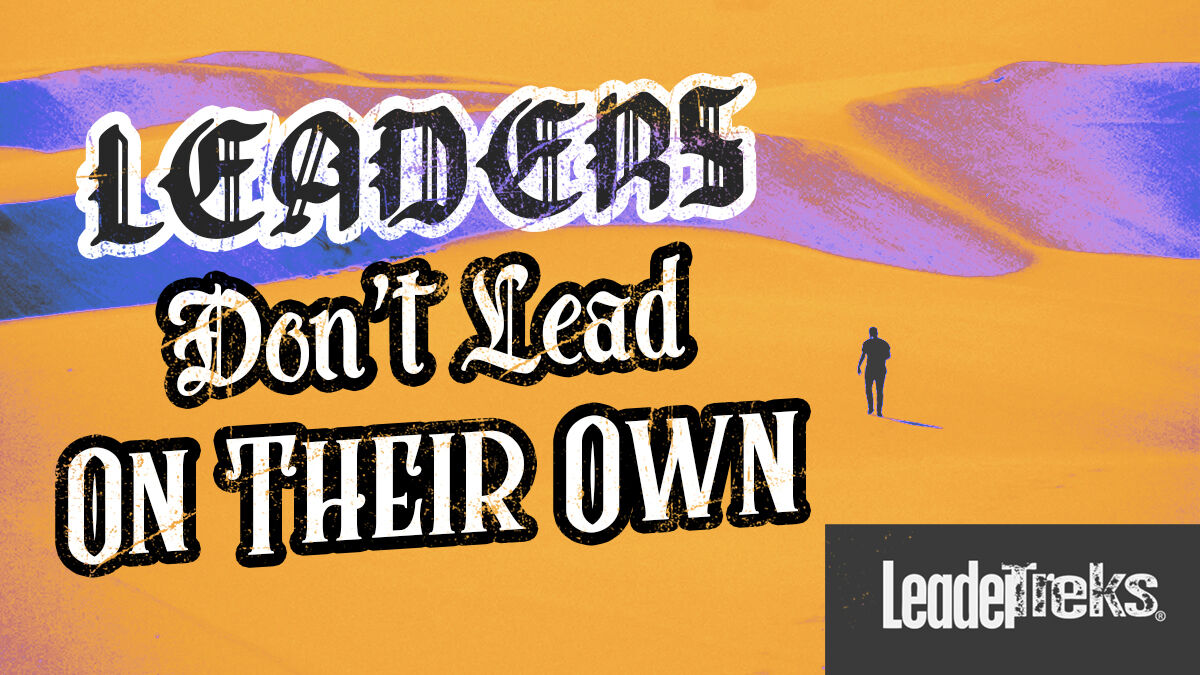Leaders Don't Lead on their Own | LeaderTreks Lessons | Download Youth ...
